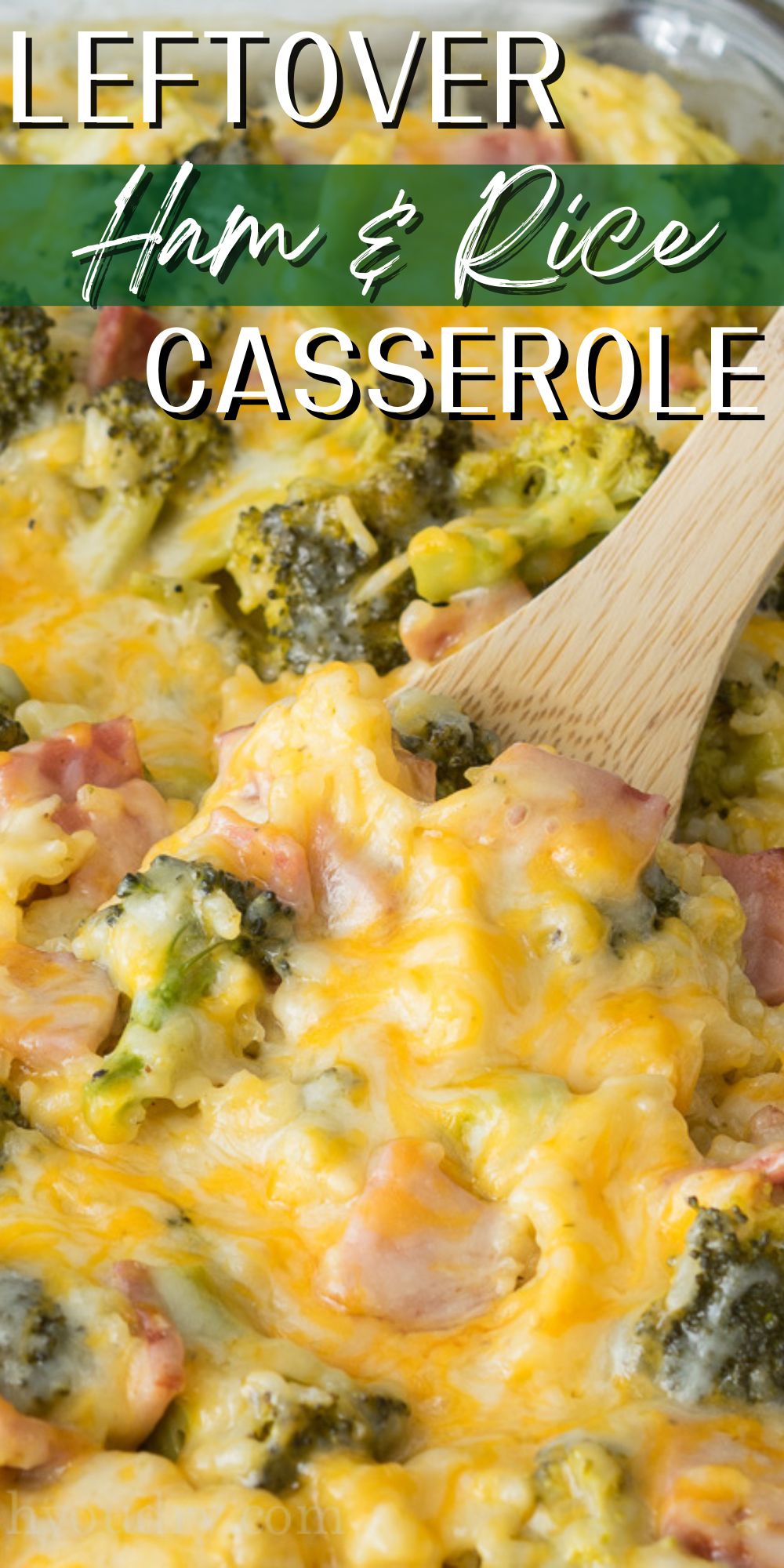 Cheesy Leftover Ham and Rice Casserole - I Wash You Dry