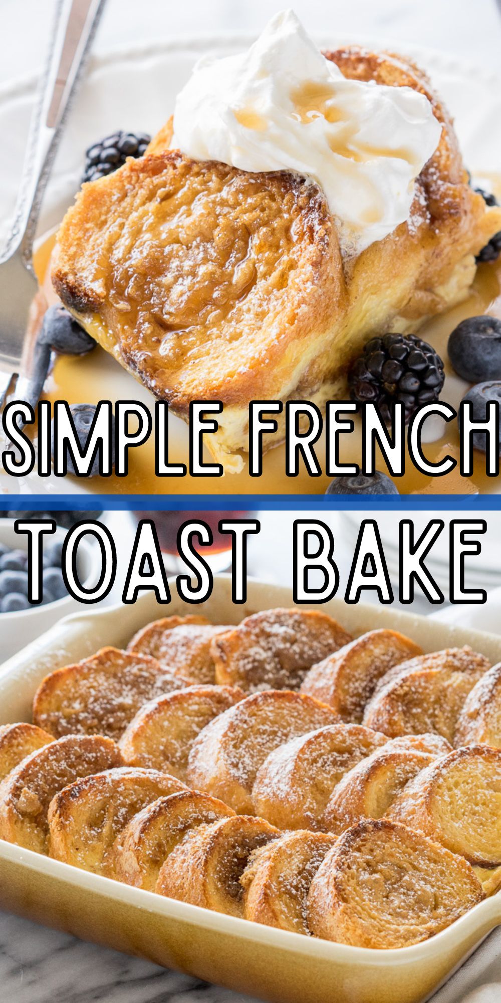 Simple French Toast Bake - I Wash You Dry