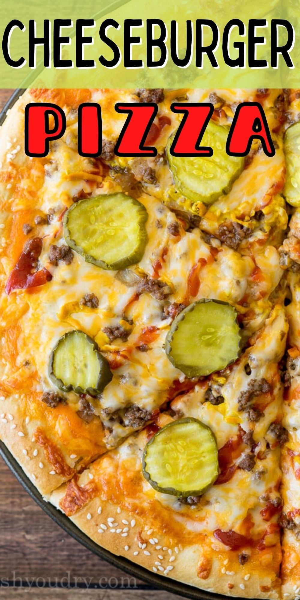 Cheeseburger Pizza - I Wash You Dry