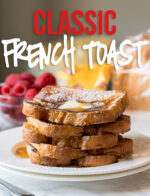 Classic French Toast Recipe - I Wash You Dry