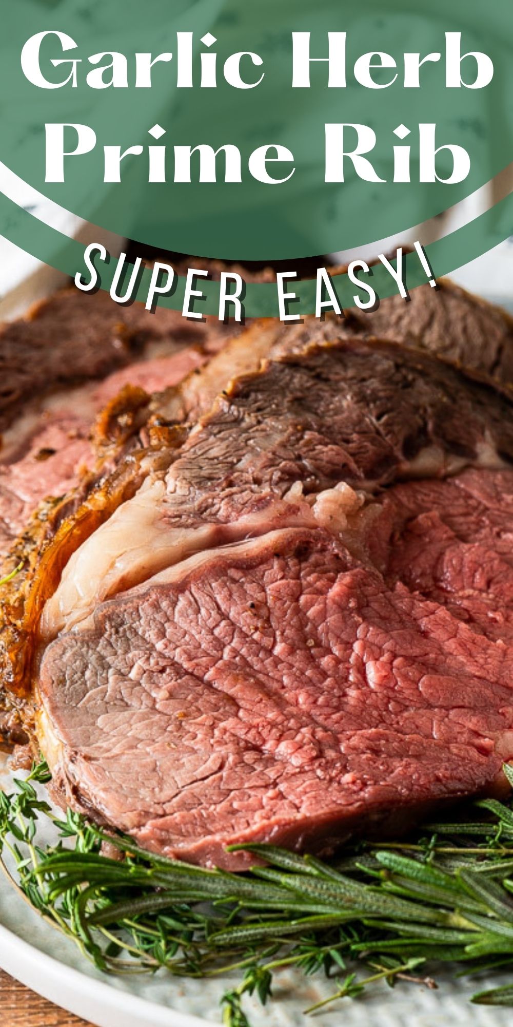 Garlic Herb Prime Rib Recipe - I Wash You Dry