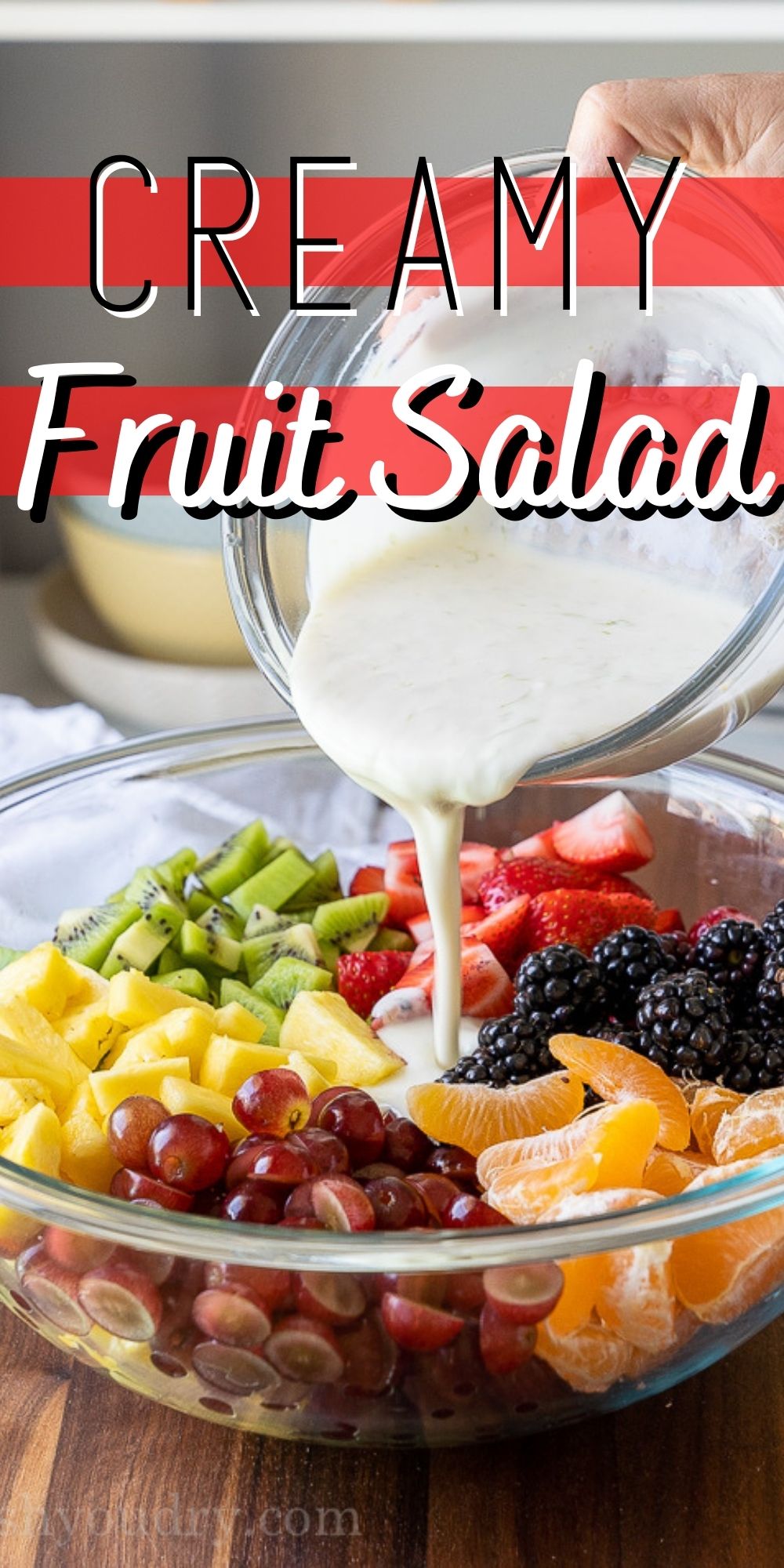 Creamy Fresh Fruit Salad - I Wash You Dry