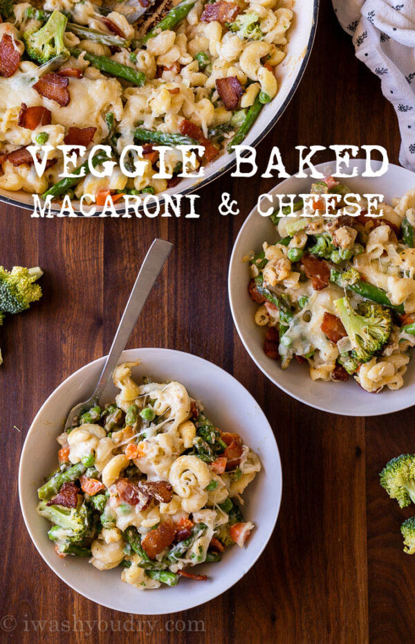 Veggie Baked Macaroni and Cheese - I Wash You Dry