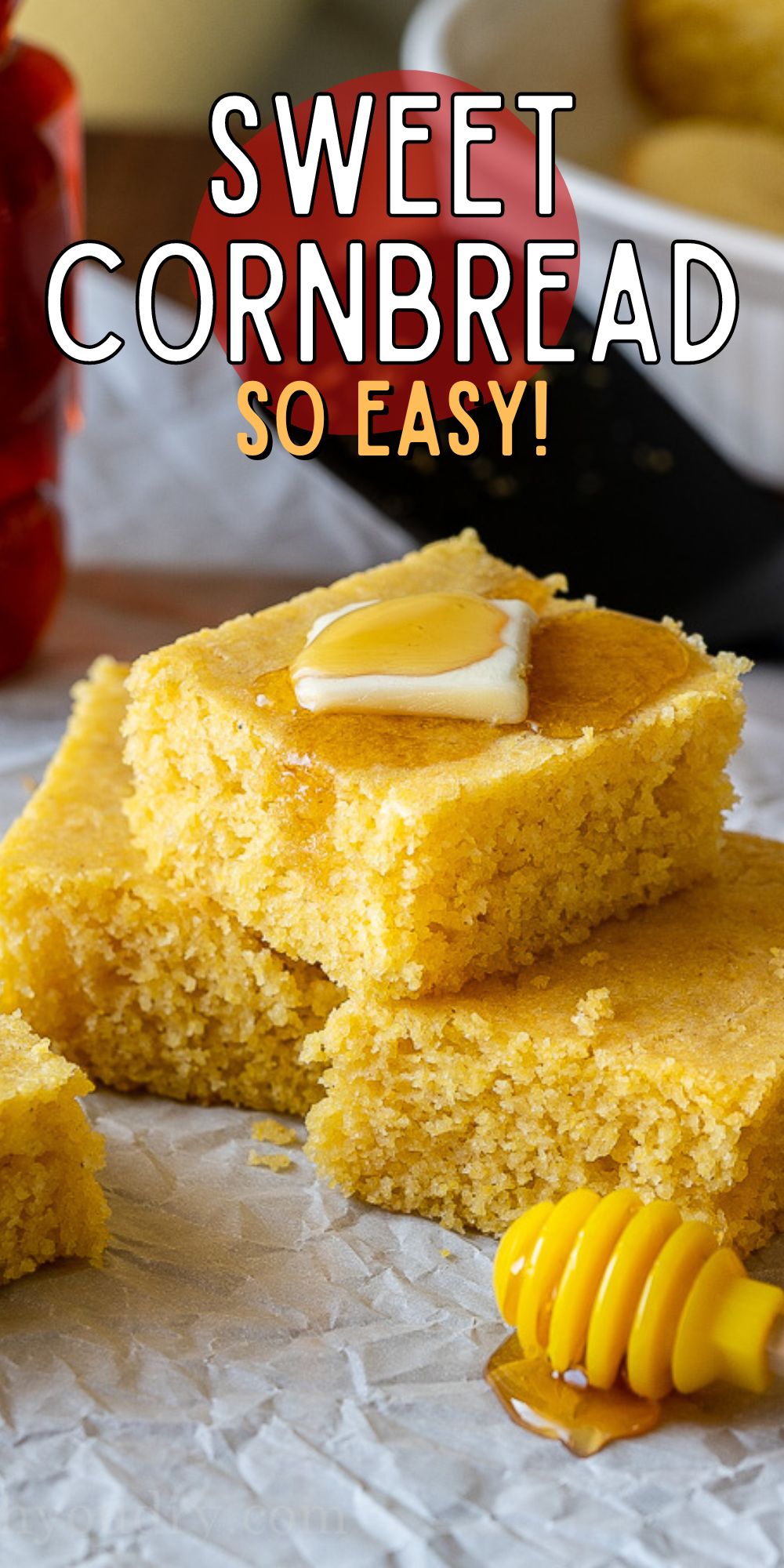 Best Sweet Cornbread Recipe - I Wash You Dry
