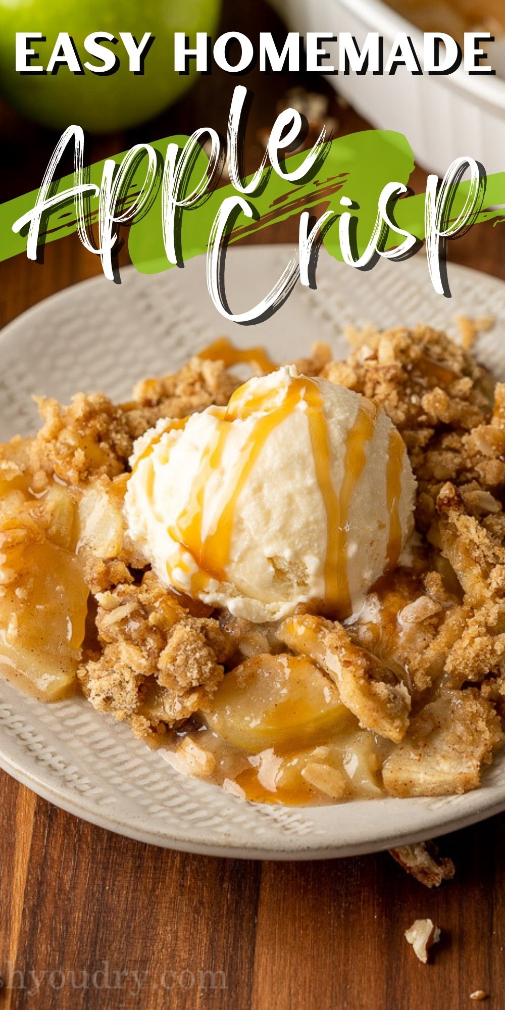 Easy Apple Crisp Recipe - I Wash You Dry