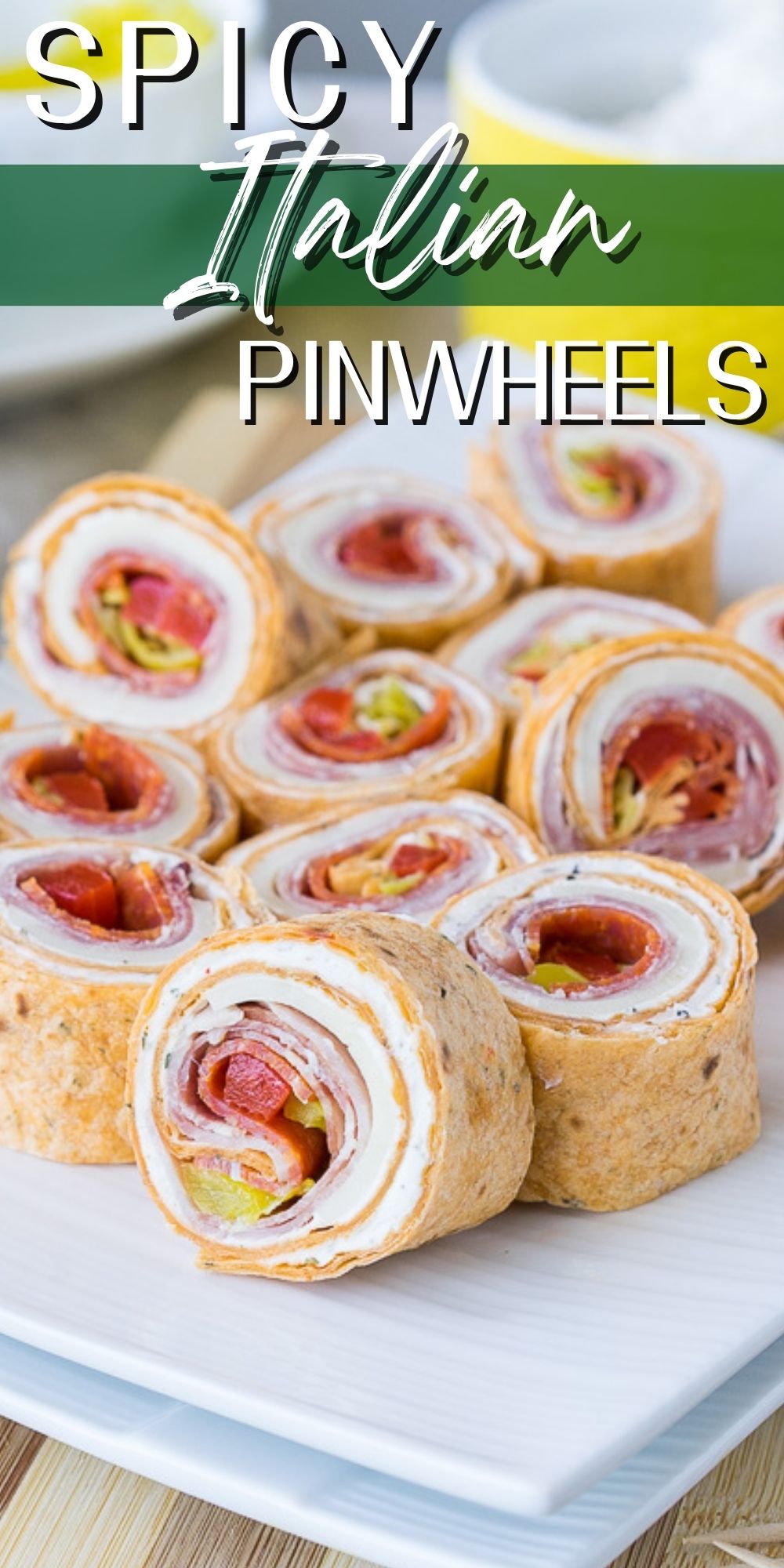 Spicy Italian Pinwheels Recipe - I Wash You Dry