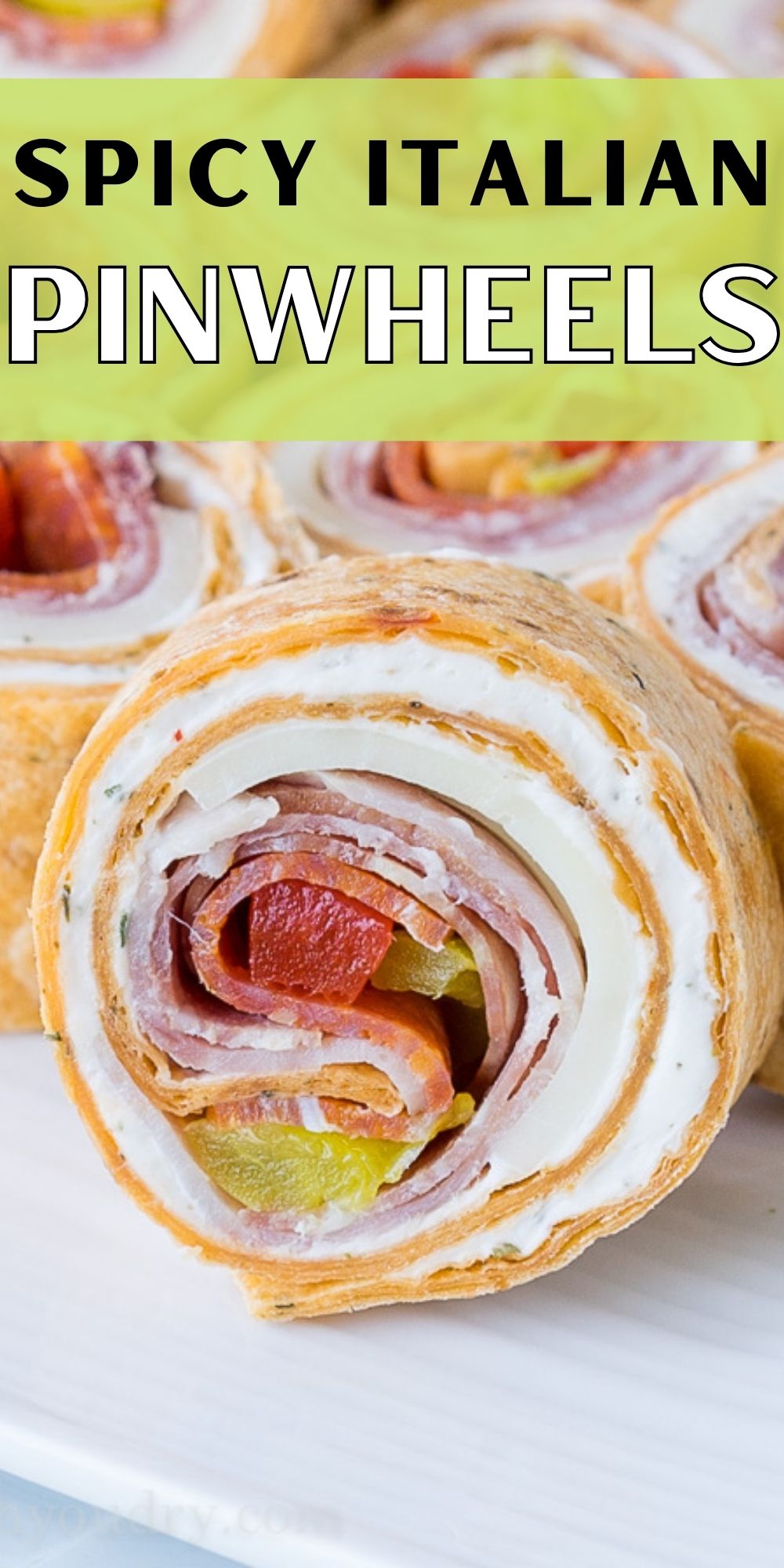 Spicy Italian Pinwheels Recipe - I Wash You Dry