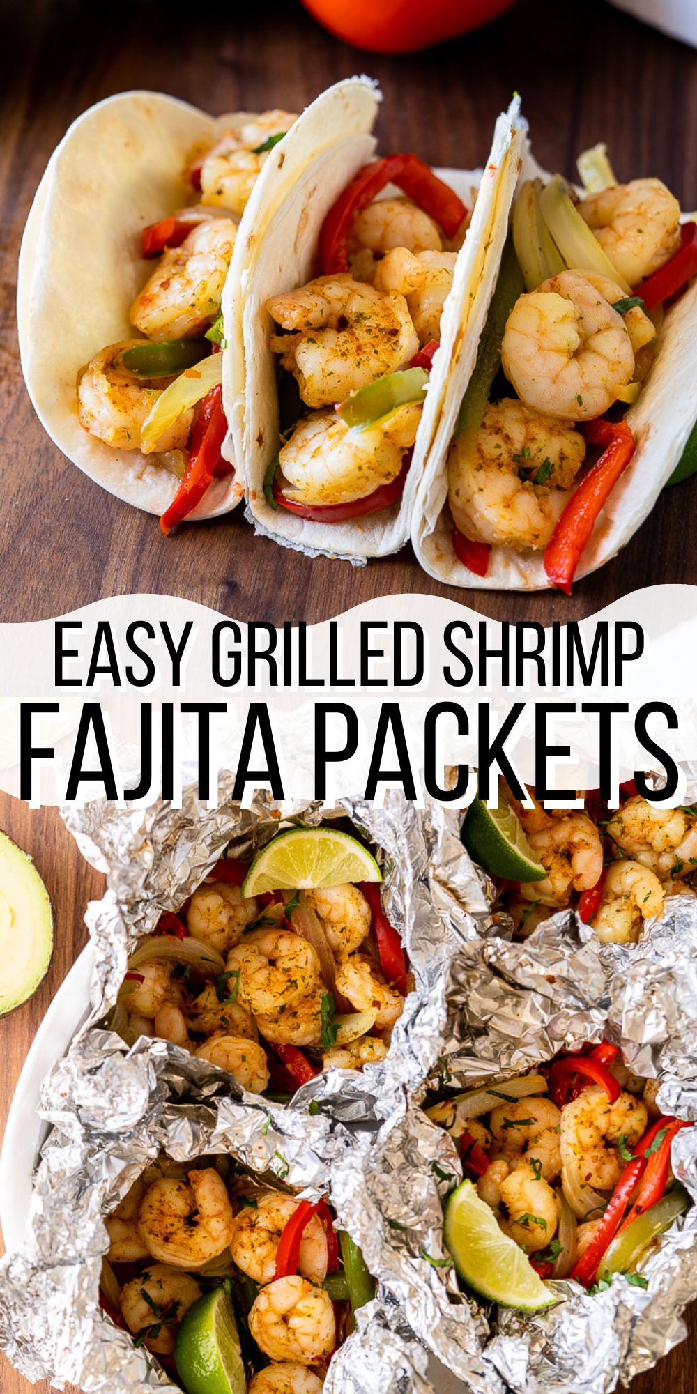 Grilled Shrimp Fajita Packets - I Wash You Dry