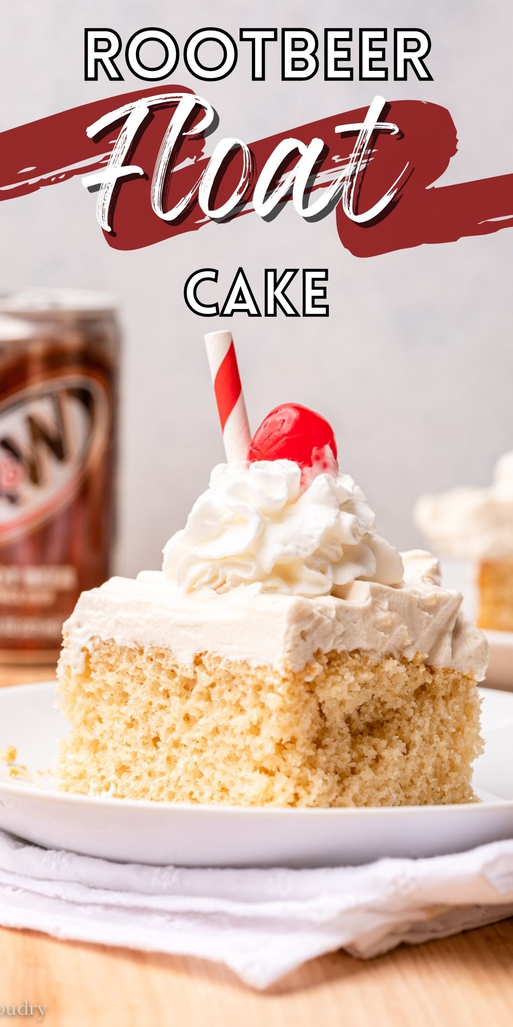 Root Beer Float Cake - I Wash You Dry