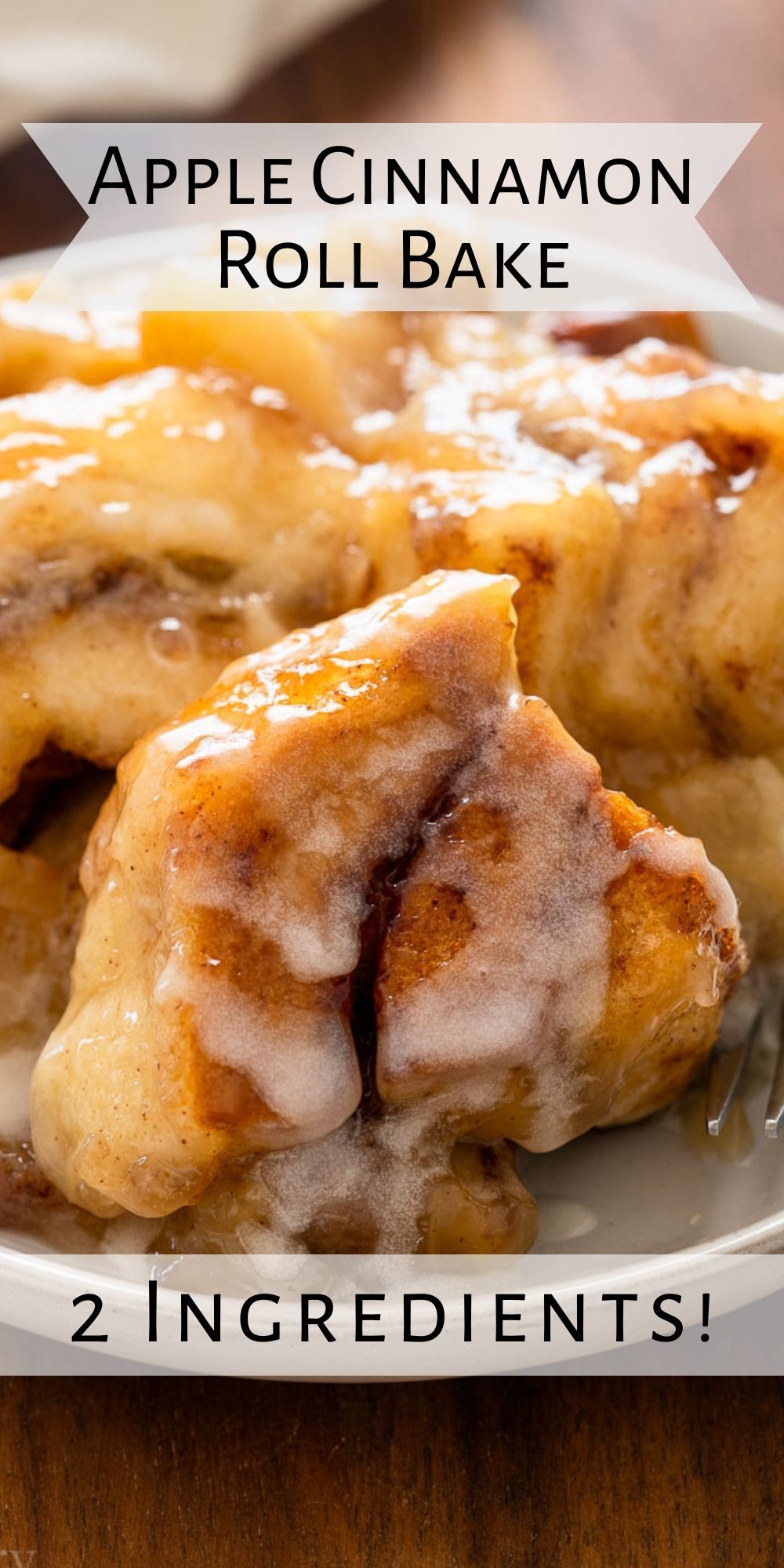 2 Ingredient Apple Cinnamon Roll Bake - I Wash You Dry