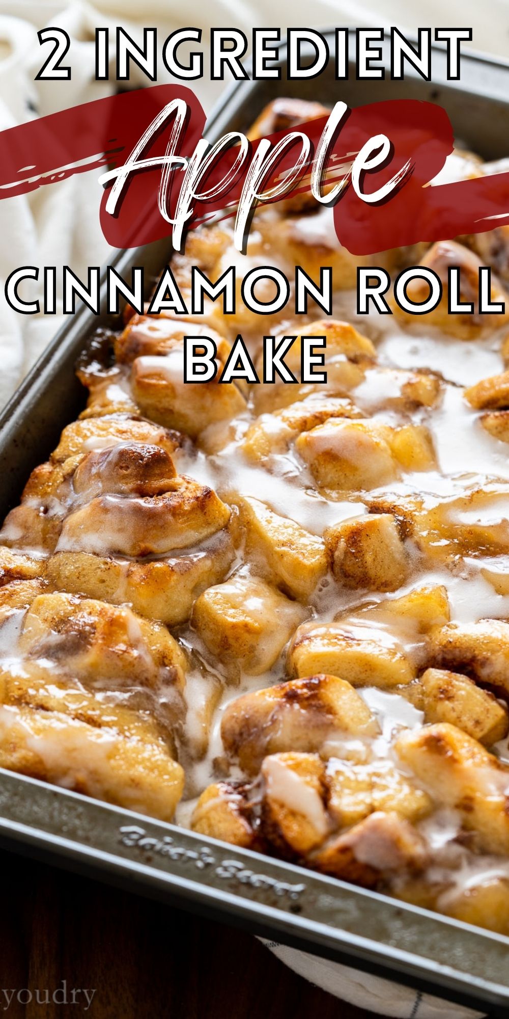 2 Ingredient Apple Cinnamon Roll Bake - I Wash You Dry