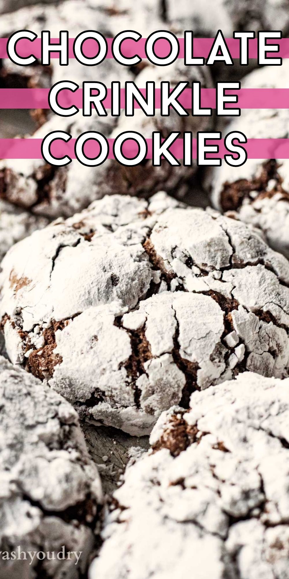 Chocolate Crinkle Cookies Recipe - I Wash You Dry