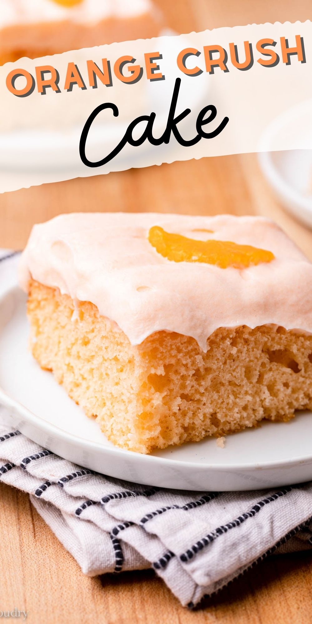 Orange Crush Cake - I Wash You Dry