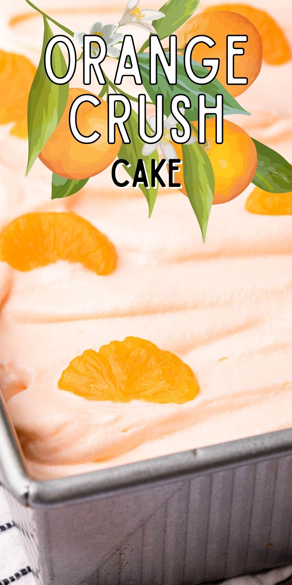 Orange Crush Cake - I Wash You Dry