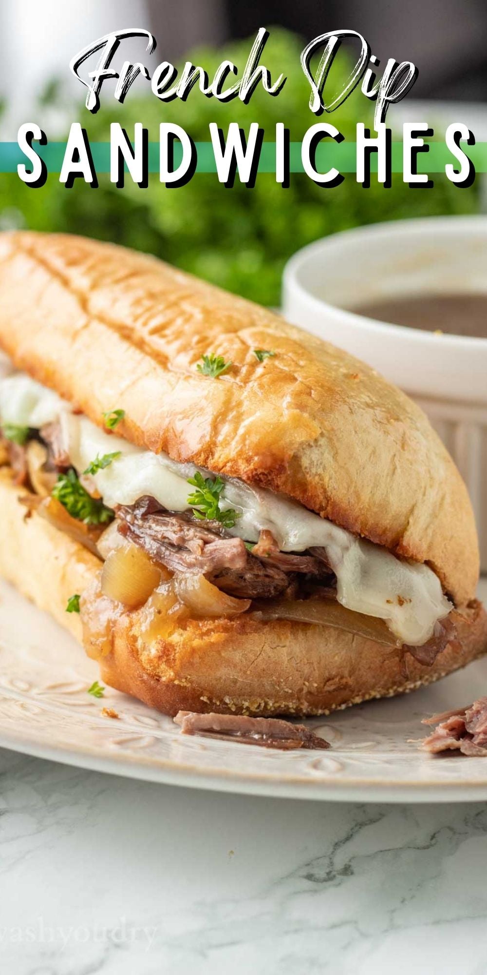 Slow Cooker French Dip Sandwiches - I Wash You Dry