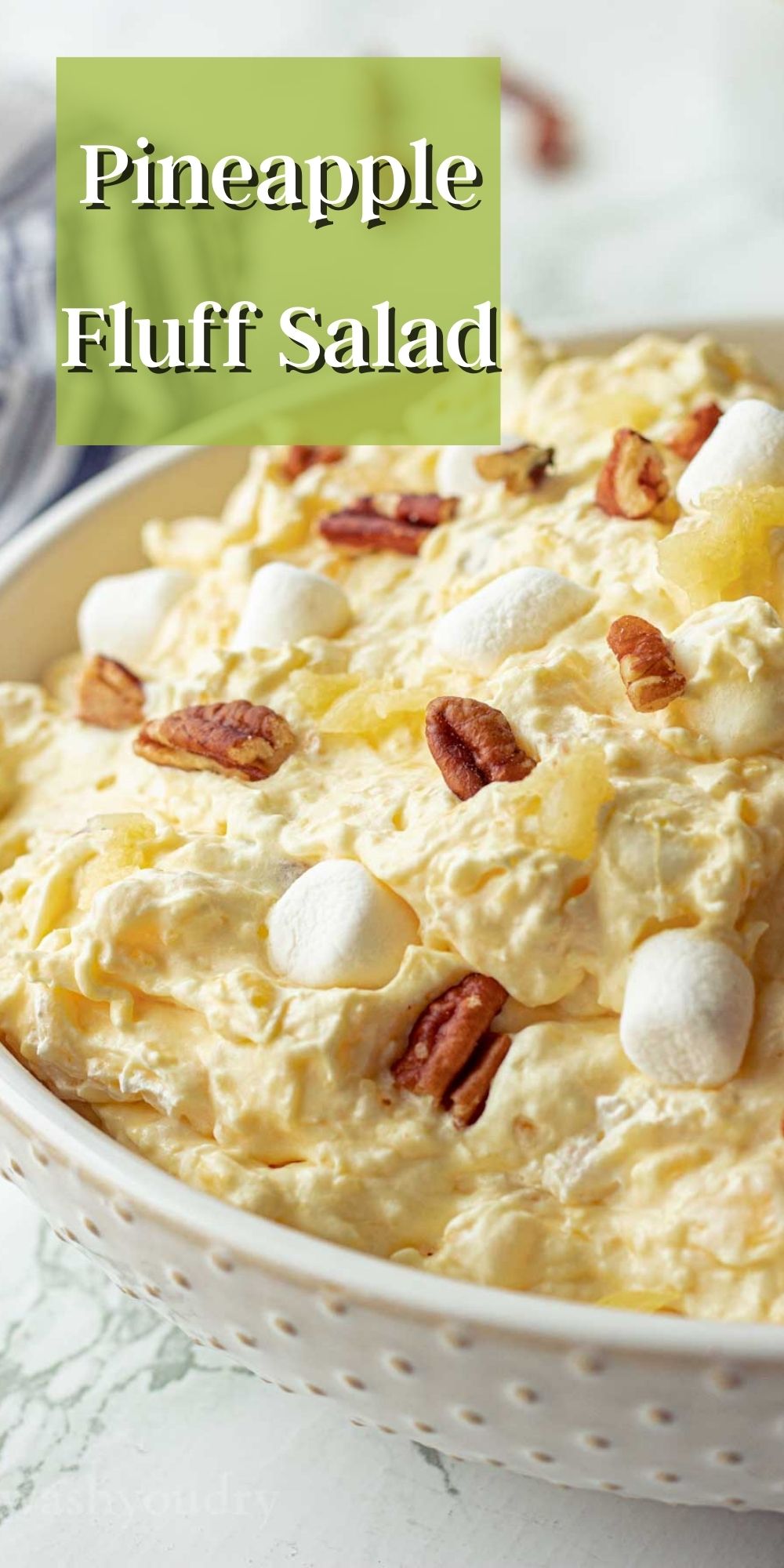 Pineapple Fluff Salad - I Wash You Dry