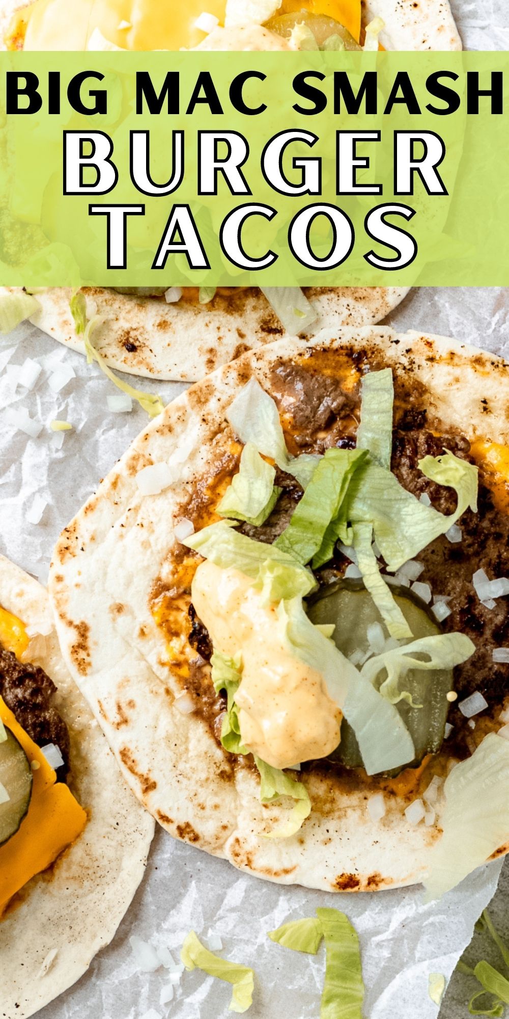 Big Mac Smash Burger Tacos - I Wash You Dry