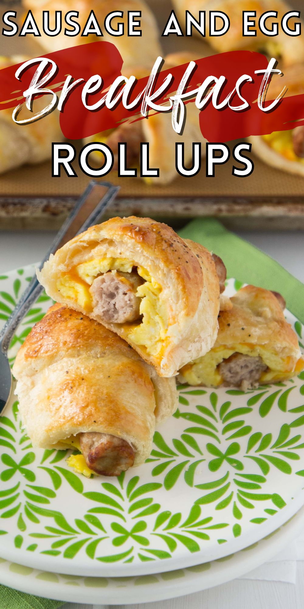 Sausage Breakfast Roll-Ups - I Wash You Dry