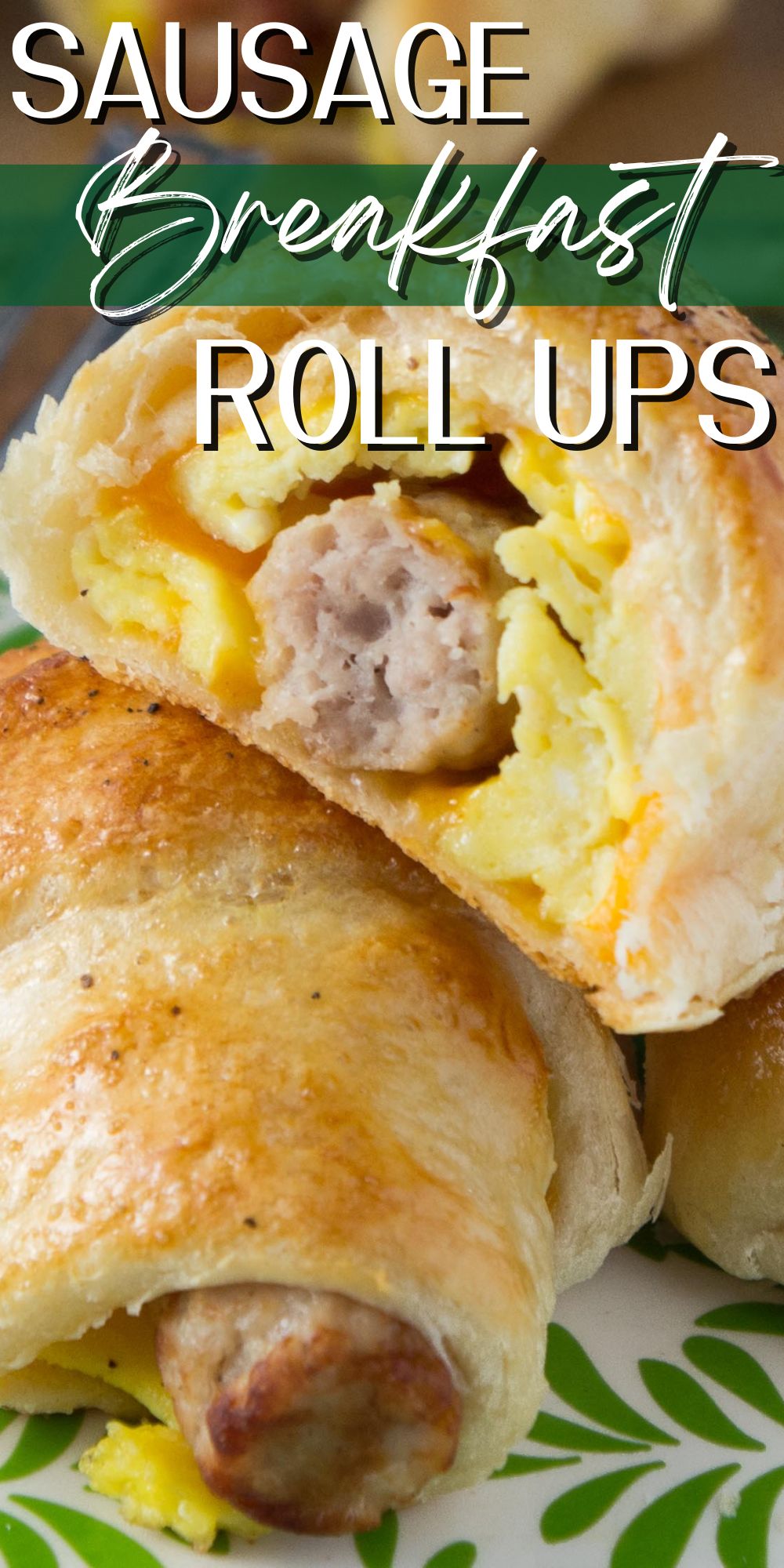 Sausage Breakfast Roll-Ups - I Wash You Dry